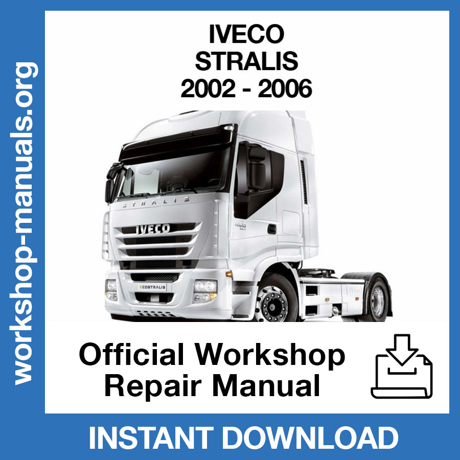 Iveco Stralis (2002-2006) Official Workshop Repair Manual – Workshop-Manuals