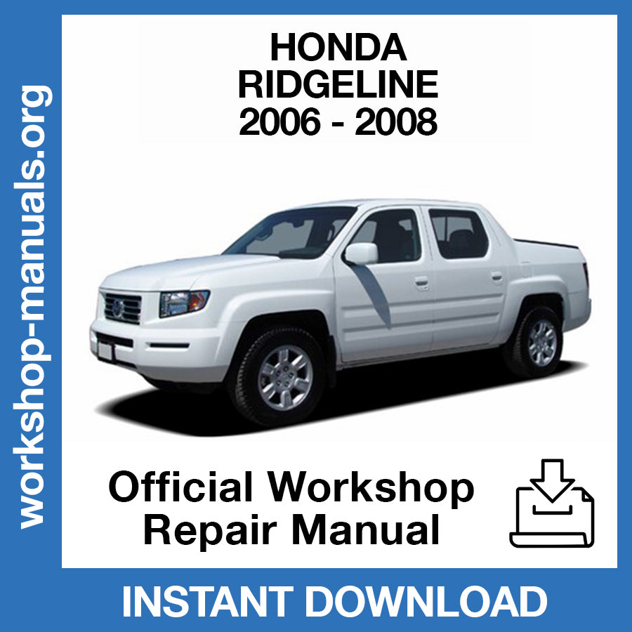 Honda Ridgeline (2006-2008) Official Workshop Repair Manual – Workshop ...