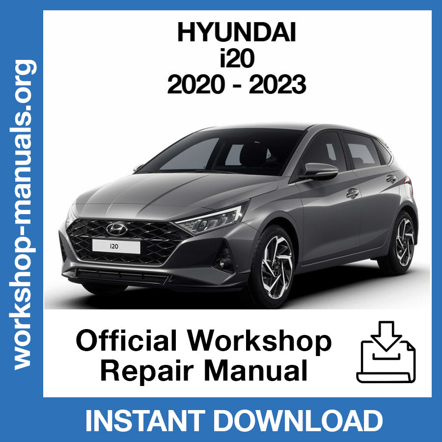 Hyundai i20 (2020-2023) Official Workshop Repair Manual – Workshop-Manuals