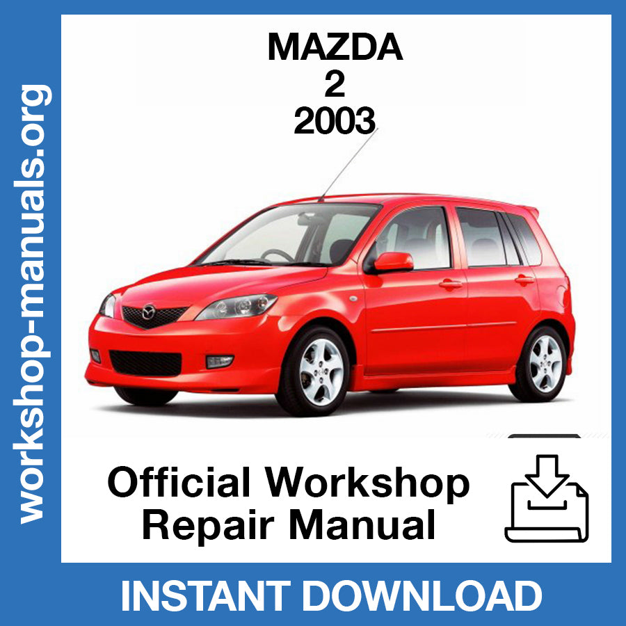 Mazda 2 (2003) Official Workshop Repair Manual – Workshop-Manuals