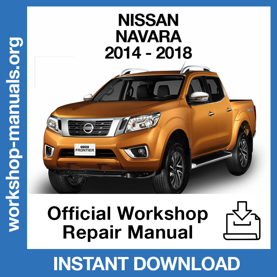 Nissan Navara D23 (2014-2018) Official Workshop Repair Manual ...