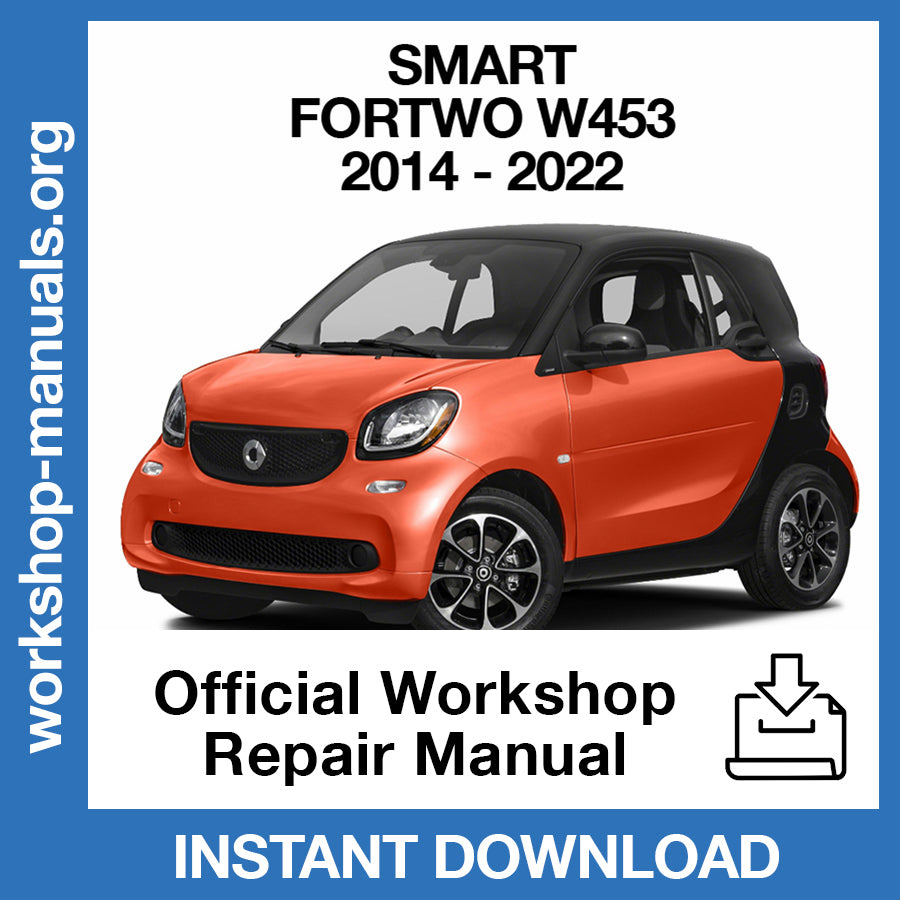 Smart Fortwo W453 (2014-2022) Official Workshop Repair Manual ...
